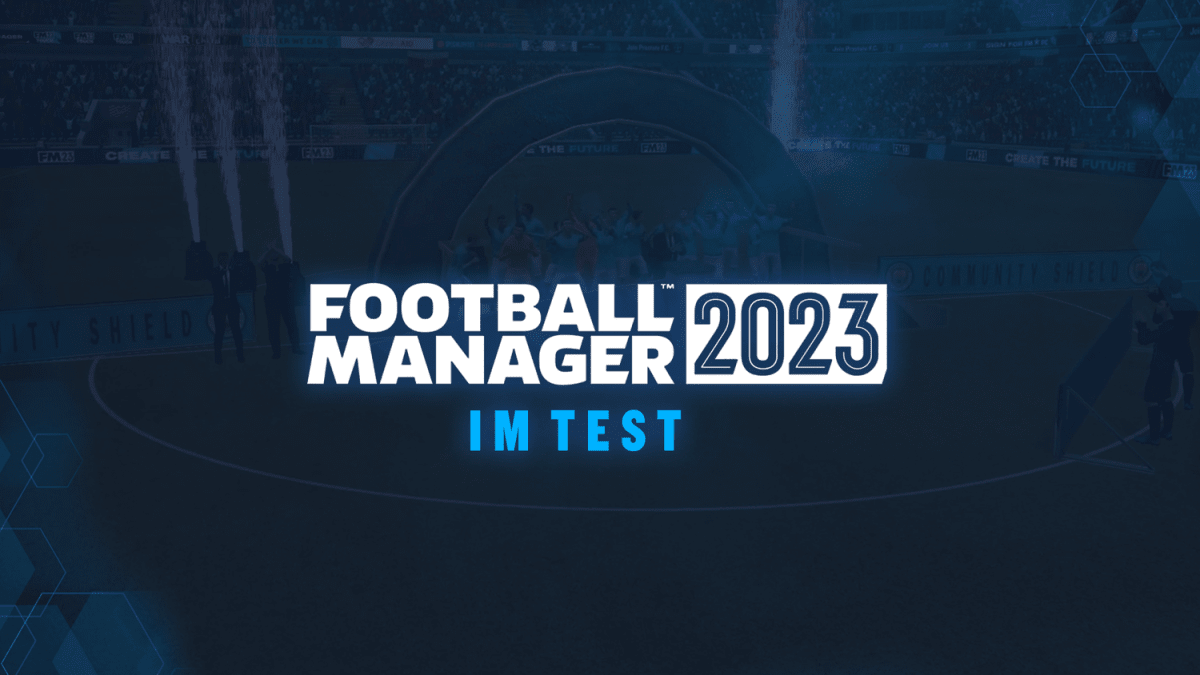 Football Manager 23 Test: Großer Schritt vorwärts - kicker